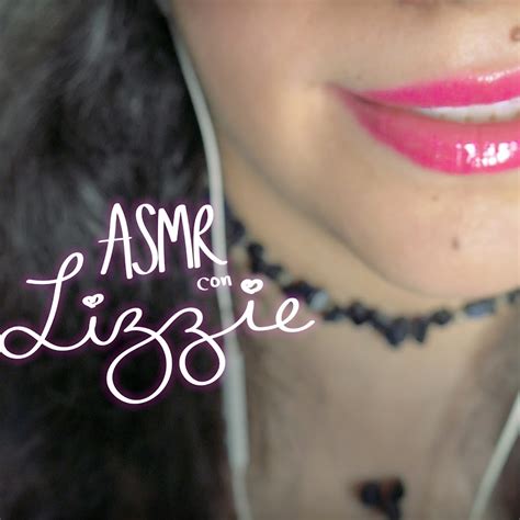 Asmr Con Lizzie Youtube