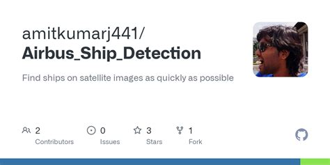 GitHub Amitkumarj Airbus Ship Detection Find Ships On Satellite Images As Quickly As Possible