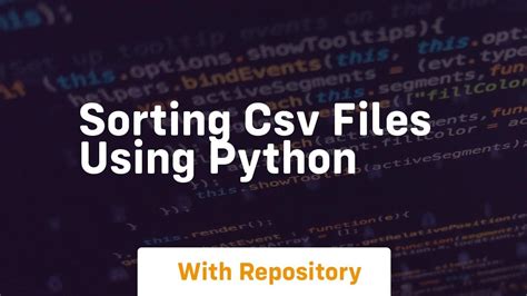 Sorting Csv Files Using Python Youtube