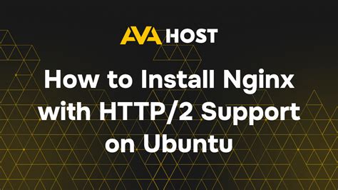 How To Install Nginx With 2 Support On Ubuntu ⋆ Avahosting