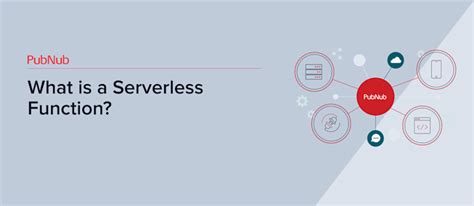 What Are Serverless Functions Pubnub