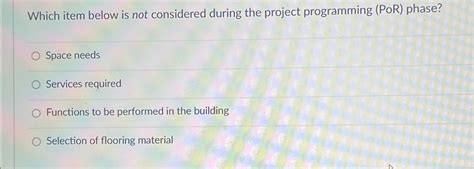 Solved Which Item Below Is Not Considered During The Project Chegg