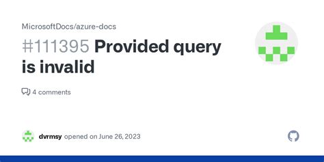 Provided Query Is Invalid · Issue 111395 · Microsoftdocsazure Docs