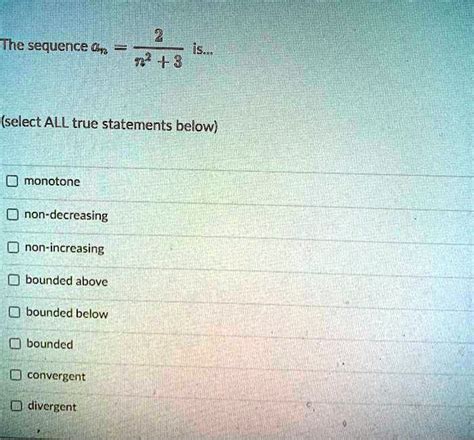 Solved The Sequence Or Is N 3 Select All True Statements Below