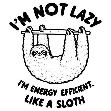 Premium Vector Im Not Lazy Im Energy Efficienti
