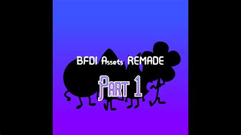 Remaking BFDI Assets Part YouTube