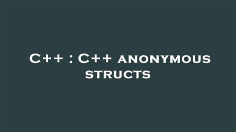C C Anonymous Structs Youtube