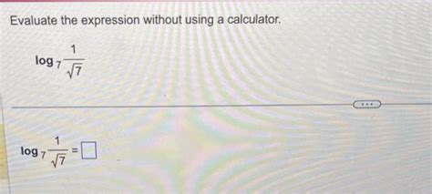 Solved Evaluate The Expression Without Using A Calculator Chegg Com