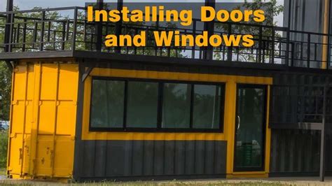 Shipping Container Transformation Add A Door And Window