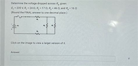 Solved Determine The Voltage Dropped Across R4