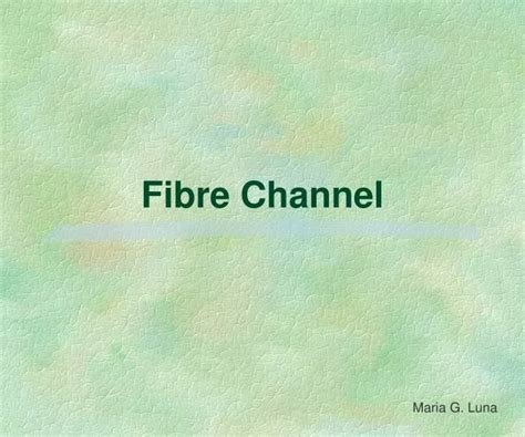 PPT Fibre Channel PowerPoint Presentation Free Download ID
