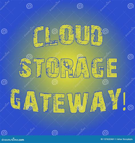Word Writing Text Cloud Storage Gateway Business Concept For Server Which Resides At The