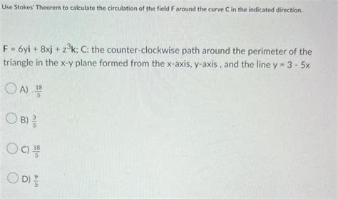 Solved Use Stokes Theorem To Calculate The Circulation Of Chegg