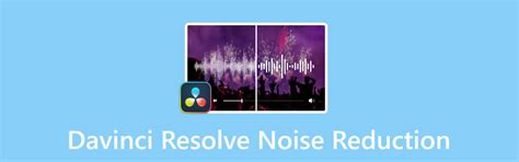 how to use davinci resolve noise reduction for cleaner audio