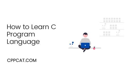 How To Learn C Program Language Cpp Cat