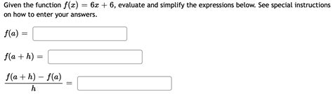 solved given the function f x 6x 6 ﻿evaluate and simplify