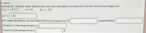 Solved 1 Point Estimate Δf Using The Linear Approximation