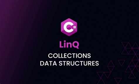 C Linq Collections And Data Structures Bytehide