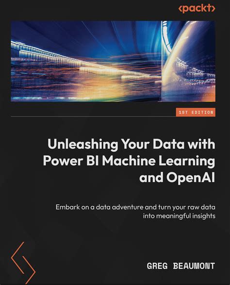 Unleashing Your Data With Power Bi Machine Learning And Openai Embark On A Data Adventure And