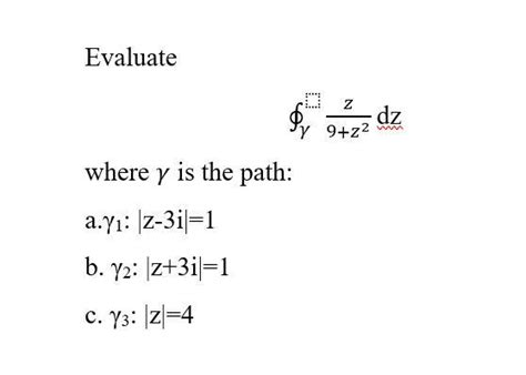 Solved Evaluate γ z zdz where γ is the path a Chegg