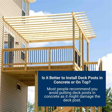 Should You Install Deck Posts In Concrete Or On Top