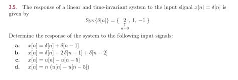 Solved 35 The Response Of A Linear And Time Invariant