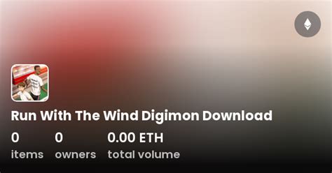Run With The Wind Digimon Download Collection Opensea