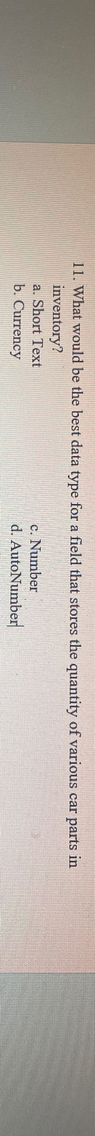 Solved What Would Be The Best Data Type For A Field That