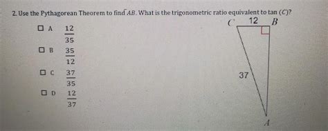 FREE Use The Pythagorean Theorem To Find AB What Is The Trigonometric Ratio Equivalent To Tan