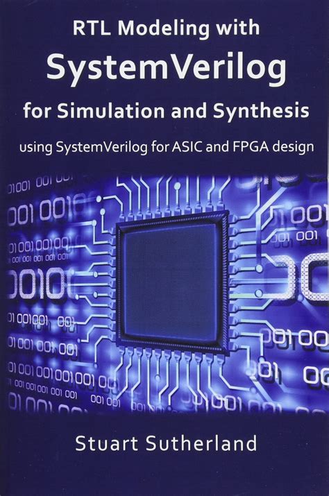 Rtl Modeling With Systemverilog For Simulation And Synthesis Using