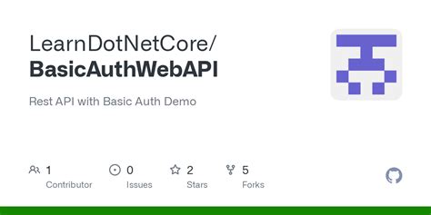 GitHub LearnDotNetCore BasicAuthWebAPI Rest API With Basic Auth Demo