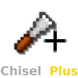 Chisel Plus Files Minecraft Mods CurseForge