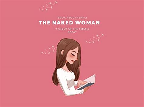 The Naked Woman A Study Of The Female Body By Joseph Okwudiri Goodreads