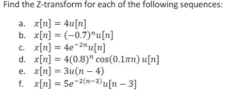 Solved Find The Z Transform For Each Of The Following Chegg