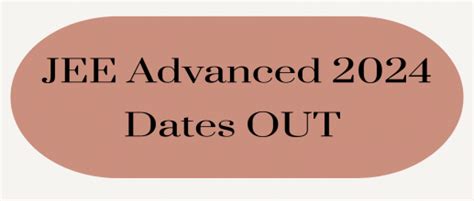 JEE Advanced 2024 Dates OUT