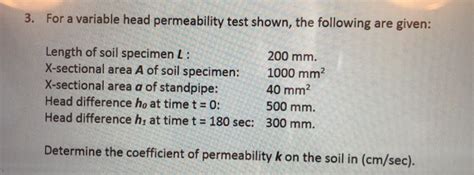 Solved 3 For A Variable Head Permeability Test Shown T