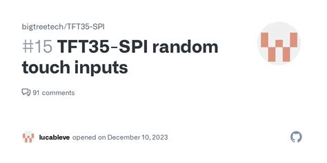 Tft35 Spi Random Touch Inputs · Issue 15 · Bigtreetechtft35 Spi · Github