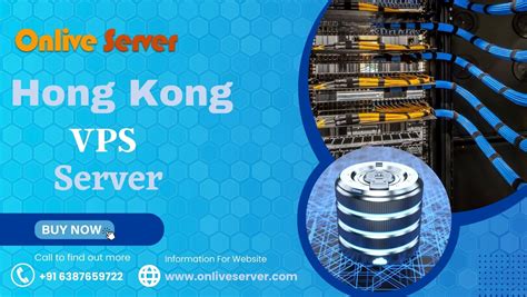 Optimize Your Online Potential With Hong Kong Vps Server By Onlive Server