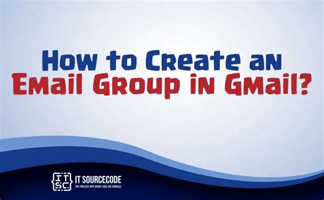 How To Create An Email Group In Gmail