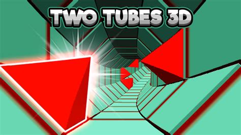 Two Tubes 3d Play For Free