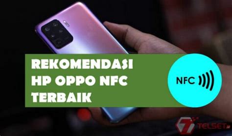 15 HP Oppo NFC Terbaik Dan Murah Desember 2023 Harga 3 Jutaan Telset