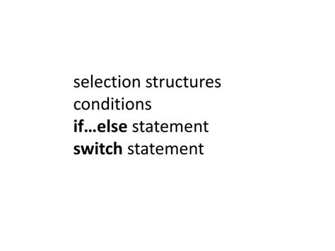Ppt Selection Structures Conditions Ifelse Statement Switch