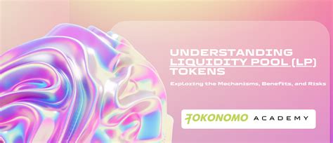 Understanding Liquidity Pool Lp Tokens Tokonomo Academy