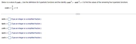 Solved Below Is A Value Of Coshx Use The Definitions For Chegg Com
