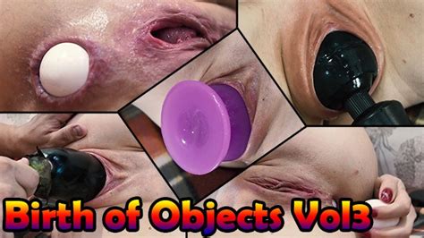 Compilation Of Object Birth Back And Forth Vol