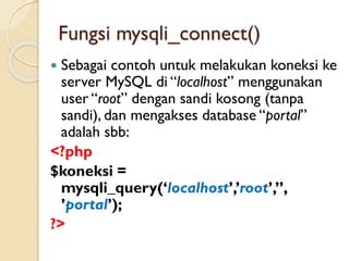 Koneksi PHP Ke Database MySQL Menggunakan MySQLi Extension PPT
