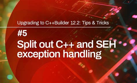 Embarcadero Technologies On Linkedin Upgrading Cbuilder 122 Tip 5
