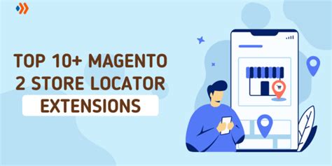 Top 10 Magento 2 Store Locator Extensions Free And Paid Magezon