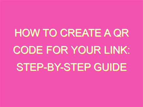 How To Create A Qr Code For Your Link Step By Step Guide Kurrently
