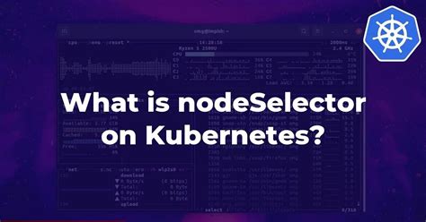 What Is Nodeselector On Kubernetes